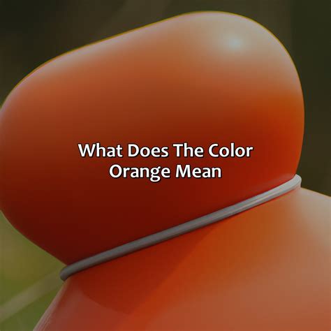 What Does The Color Orange Mean Colorscombo Com