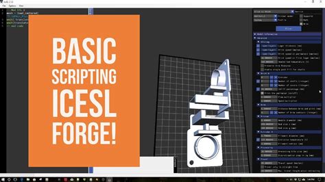 Icesl Slicer How To Do Basic Scripting In Icesl Forge Youtube