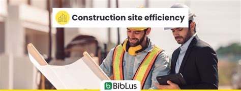 Explore 6 Strategies To Improve Construction Site Efficiency Biblus