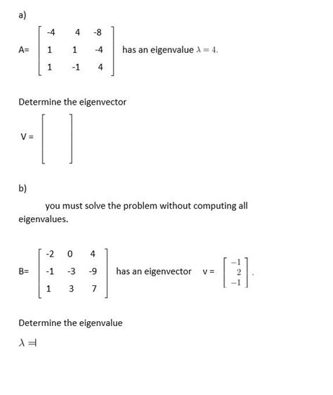 solved a ⎣⎡−41141−1−8−44⎦⎤ has an eigenvalue λ 4 determine