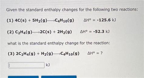 Solved Given the standard enthalpy changes for the following | Chegg.com