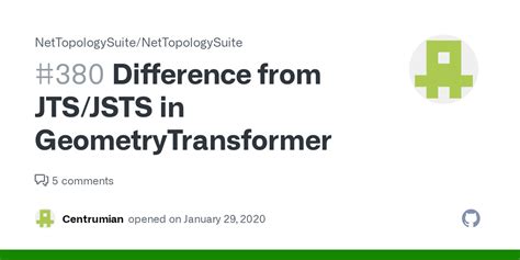 Difference From Jts Jsts In Geometrytransformer Issue Nettopologysuite Nettopologysuite
