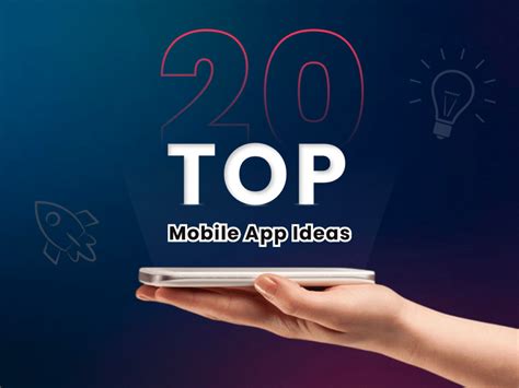 20 Best Mobile App Ideas Poised For Success In 2024