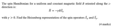 Solved The Spin Hamiltonian For A Uniform And Constant
