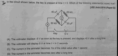 [answered] 16 in the circuit shown below the key is pressed at time t 0