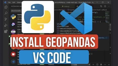 Install Geopandas For Python In Vs Code Simplify Geospatial Data Analysis Installation Guide