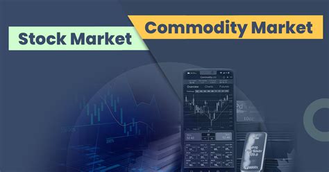 Stock Market Vs Commodity Market What Are The Differences
