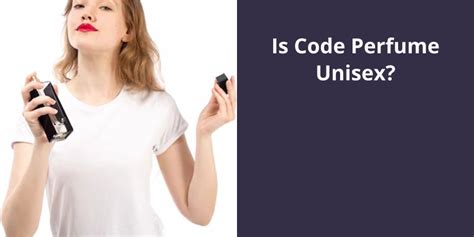 Is Code Perfume Unisex
