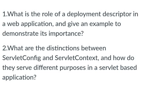 solved 1 what is the role of a deployment descriptor in a