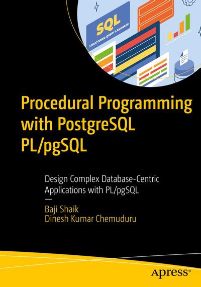 Procedural Programming With Postgresql Pl Pgsql Design Complex Database Centric Applications