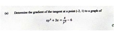 solved a ﻿determine the gradient of the tangent at a point