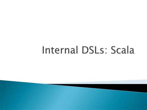 Ppt Internal Dsls Scala Powerpoint Presentation Free Download Id