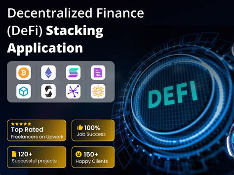 Development Of A Decentralized Finance Defi Stacking Application Upwork