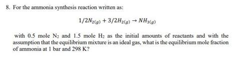 Solved For The Ammonia Synthesis Reaction Written As Chegg
