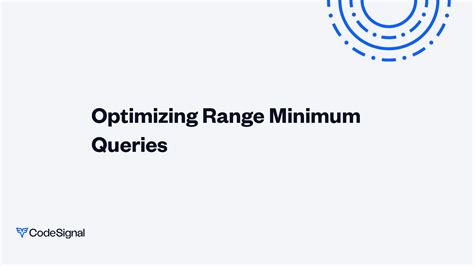 Optimizing Range Minimum Queries Codesignal Learn