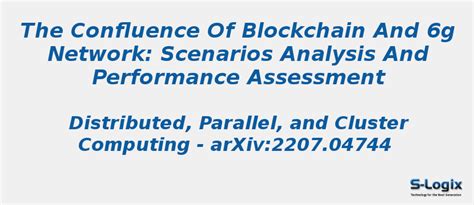 The Confluence Of Blockchain And 6g Network Scenarios S Logix