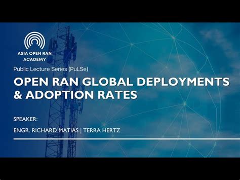 Free Video Open RAN Global Deployments And Adoption Rates Current Trends And Implementation