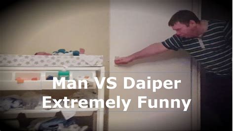 Extremely Funny Father Vs Diaper Aka Father Vs Nappy Youtube