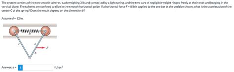 Solved The System Consists Of The Two Smooth Spheres Each