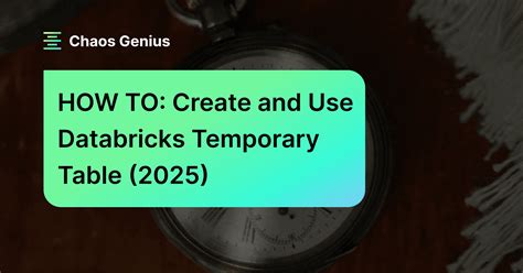 How To Create And Use Databricks Temporary Table 2025