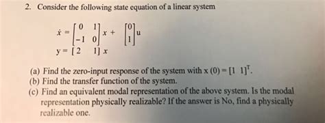 Solved 2 Consider The Following State Equation Of A Linear Chegg Com