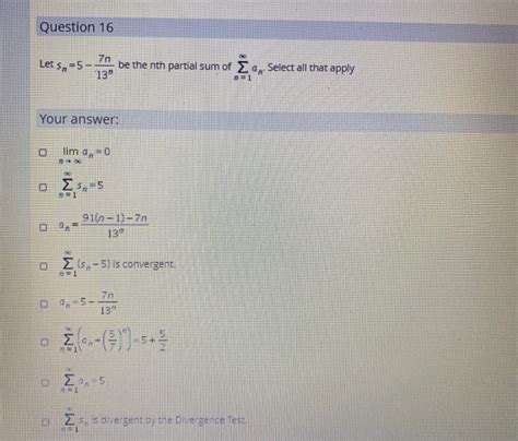 solved question 16 7n let sn 5 be the nth partial sum of