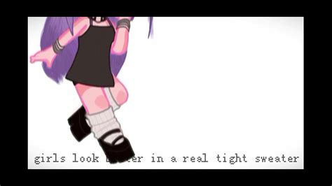 Girls Look Better In A Real Tight Sweater Meme Youtube