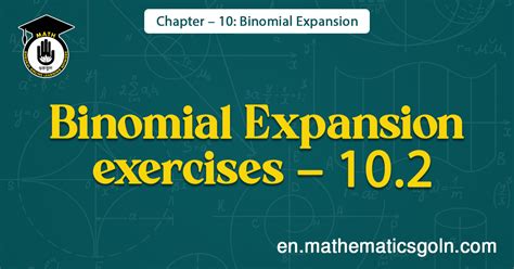 Binomial Expansion Exercises 10 2 Mathematics Gurukul Goln English