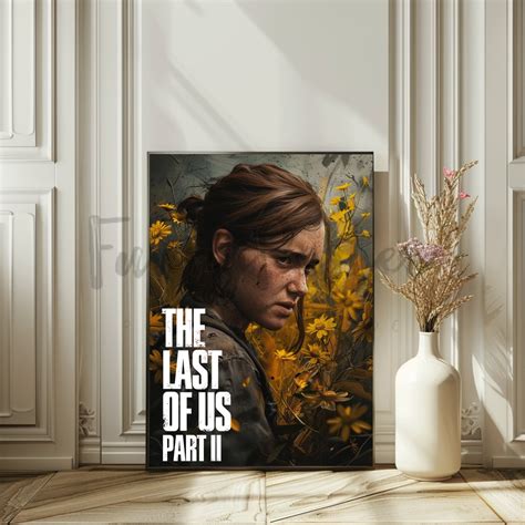 The Last Of Us Part Ii Poster Ellie With Yellow Flowers Ellie Williams
