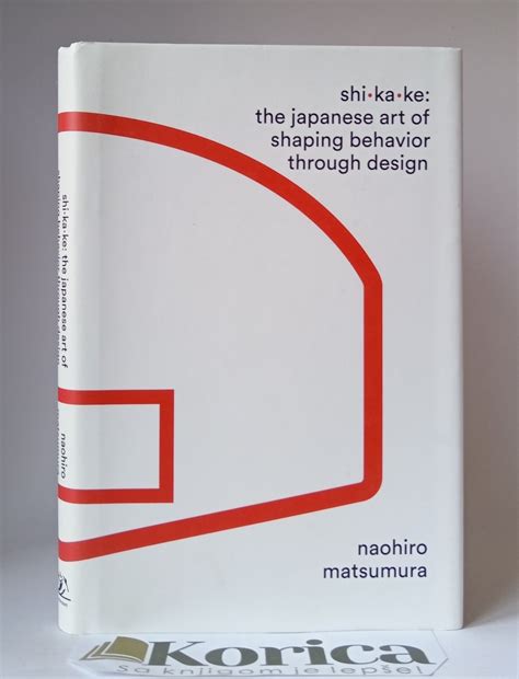 Shikake The Japanese Art Of Shaping Behavior Through De 78569297