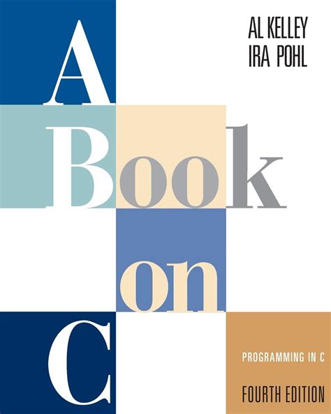 Amazon Book On C A Programming In C Kelley Al Pohl Ira Books