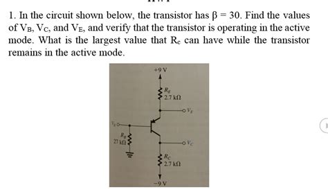 Solved In The Circuit Shown Below The Transistor Has Beta Chegg