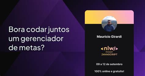 Mauricio Girardi On Linkedin Nlw Pocket Javascript Evento Gratuito De Programação Na Prática Da