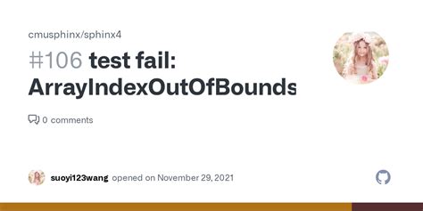 Test Fail Arrayindexoutofboundsexception · Issue 106 · Cmusphinx Sphinx4 · Github