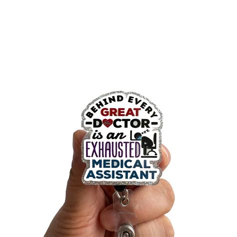 Behind Every Great Doctor Is An Exhausted Medical Assistant Badge Reel