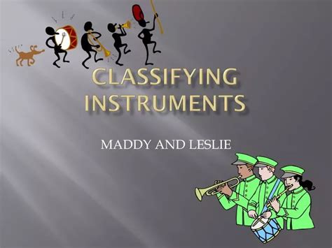 Ppt Classifying Instruments Powerpoint Presentation Free Download