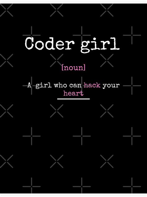 Coder Girl Geek Programmer Coding T With A Quote Poster For Sale By Romansmart Redbubble