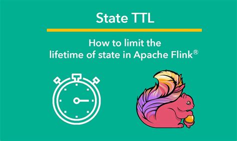 state ttl for apache flink how to limit the lifetime of state r bigdata