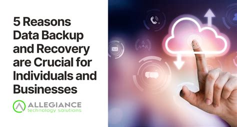5 Reasons Data Backup And Recovery Are Crucial For Businesses Allegiance Technology Solutions
