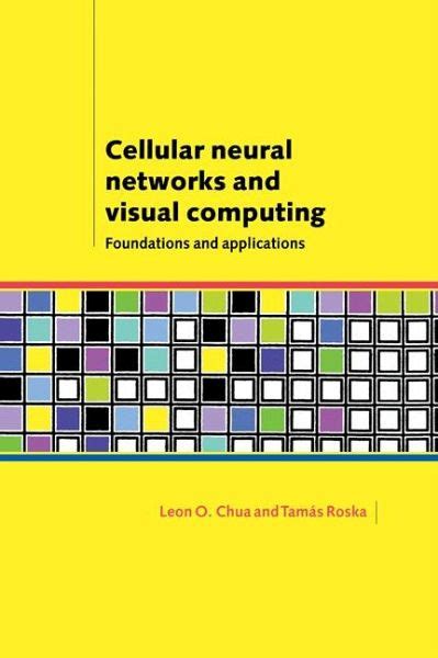 Cellular Neural Networks And Visual Computing Von Leon O Chua Tamas Roska Englisches Buch