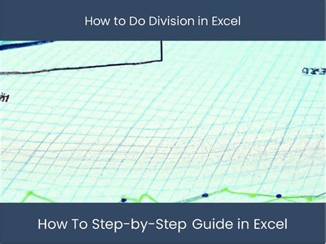 Learn Division In Excel Step By Step Guide Excel