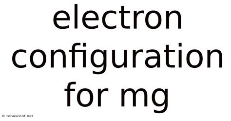 Electron Configuration For Mg