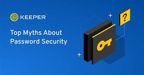 9 Common Misconceptions About Passwords Corrected Keeper