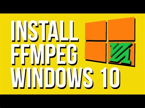 Installing Ffmpeg On Windows 10 Youtube