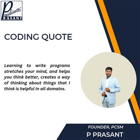 Learning To Write Programs Stretches Your Mind And Helps You Think… P Prasant