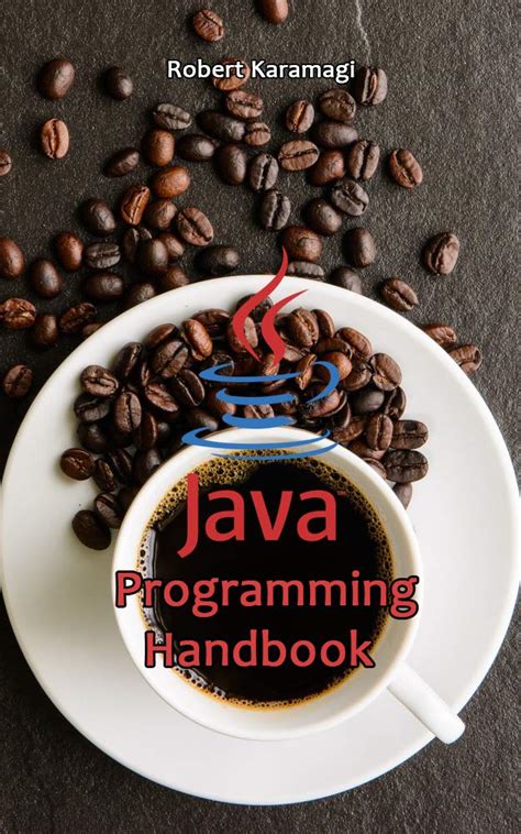 Java Programming Handbook EBook Karamagi Robert Amazon In Kindle Store