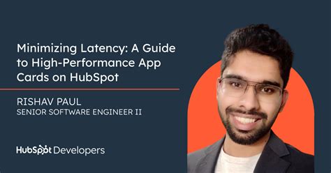 Minimizing Latency A Guide To High Performance App Cards On Hubspot