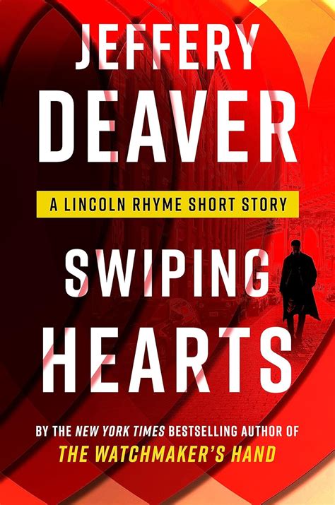 Swiping Hearts Lincoln Rhyme Novel Ebook Deaver Jeffery Amazonca