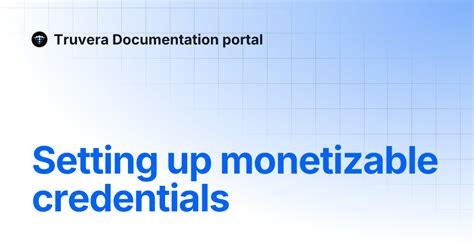 Setting Up Monetizable Credentials Truvera Documentation Portal