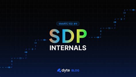 Webrtc 102 4 Understanding Sdp Internals